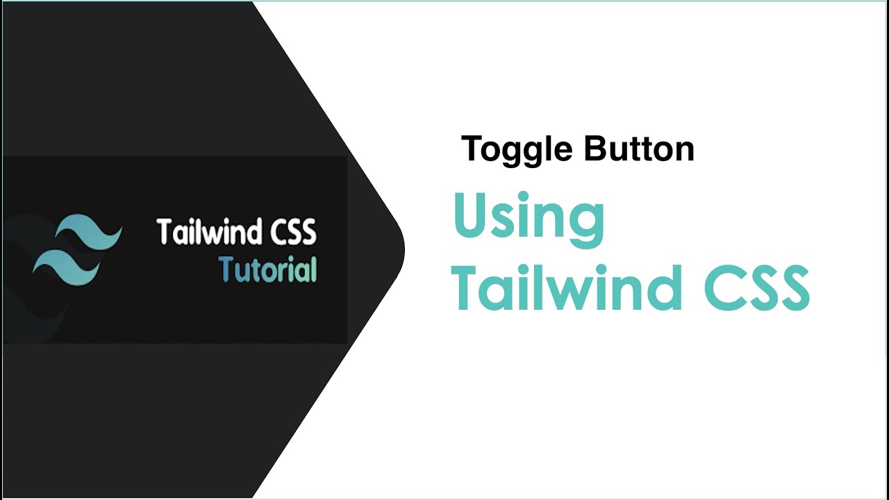 Create Toggle Button Using Tailwind CSS.