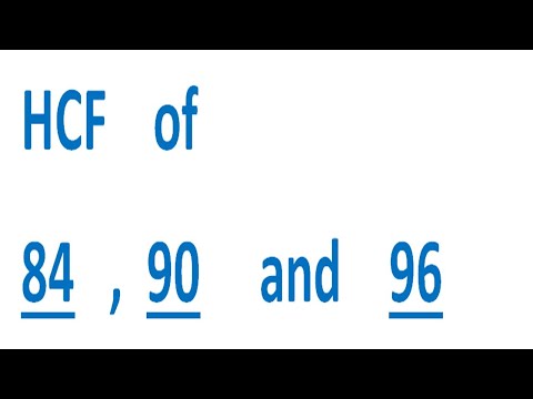 HCF of 84 , 90 and 96