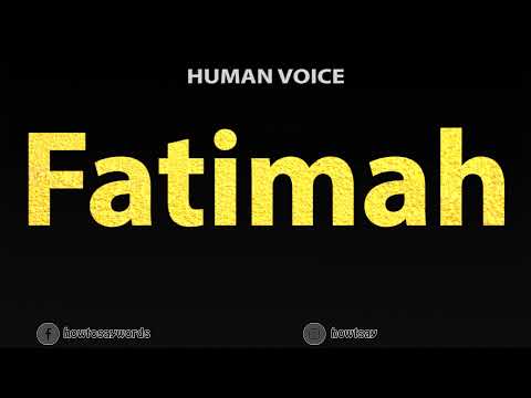 How To Pronounce Fatimah