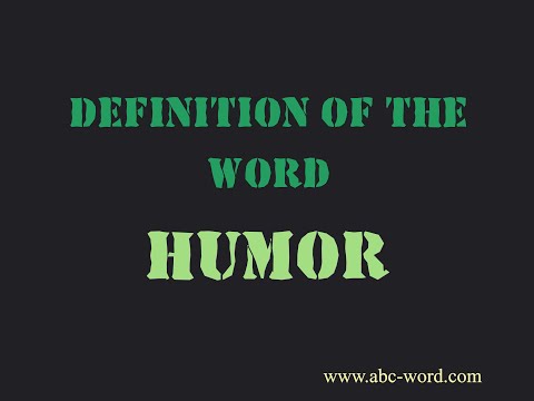 Definition of the word "Humor"