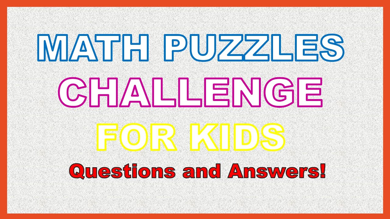 Grade 1, 2, 3,4 & 5 Math Puzzles | Brain Game for kids| Can you pass?| Fun Math Riddles with answers