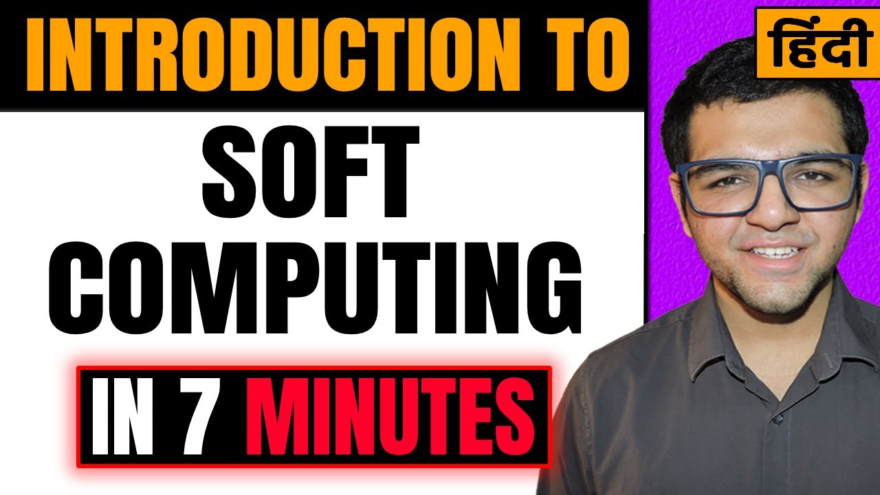 Introduction to Soft Computing 🔥🔥
