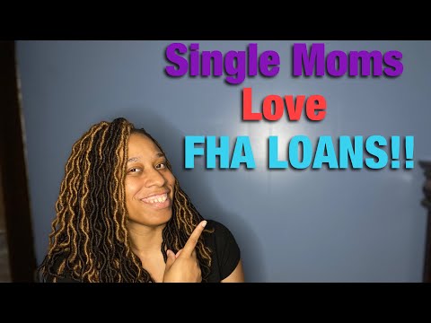 WHAT IS A FHA LOAN: Single moms Love FHA Loans 2020