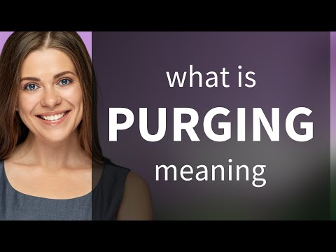 Purging | meaning of PURGING