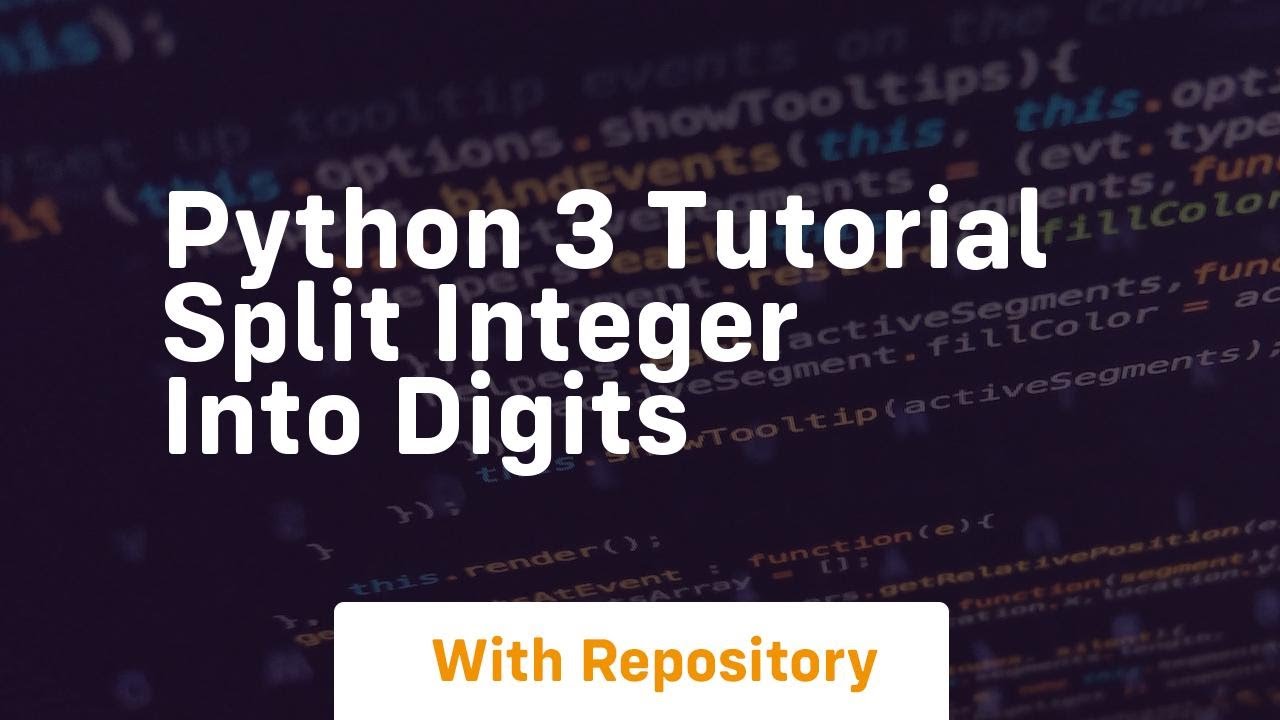 python 3 tutorial split integer into digits