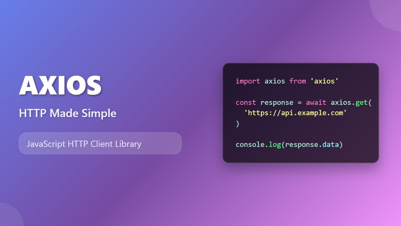 Axios Tutorial for Beginners: Make HTTP Requests with JavaScript