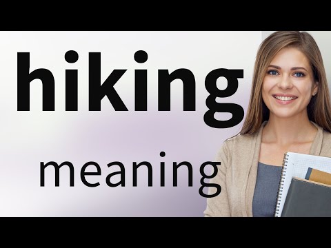 Hiking — what is HIKING meaning