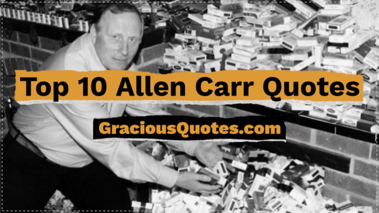 Top 10 Allen Carr Quotes - Gracious Quotes