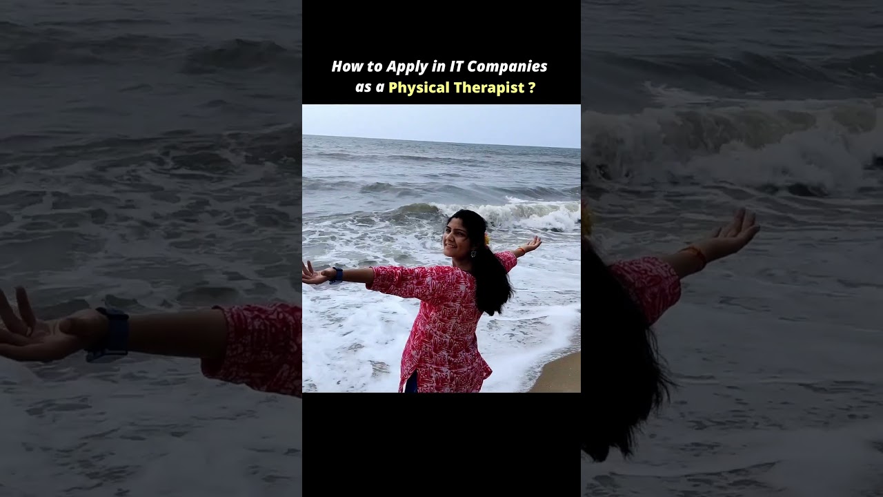 How to Apply in IT Companies as a PHYSIOTHERAPIST
