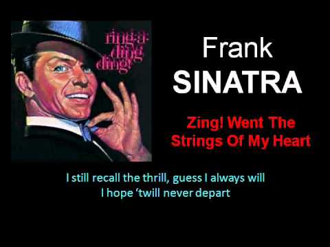 Zing! Went The Strings Of My Heart Frank Sinatra Lyrics