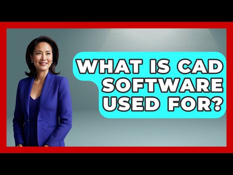 What Is CAD Software Used For? - Graphic Design Nerd