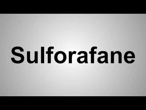 How To Pronounce Sulforafane