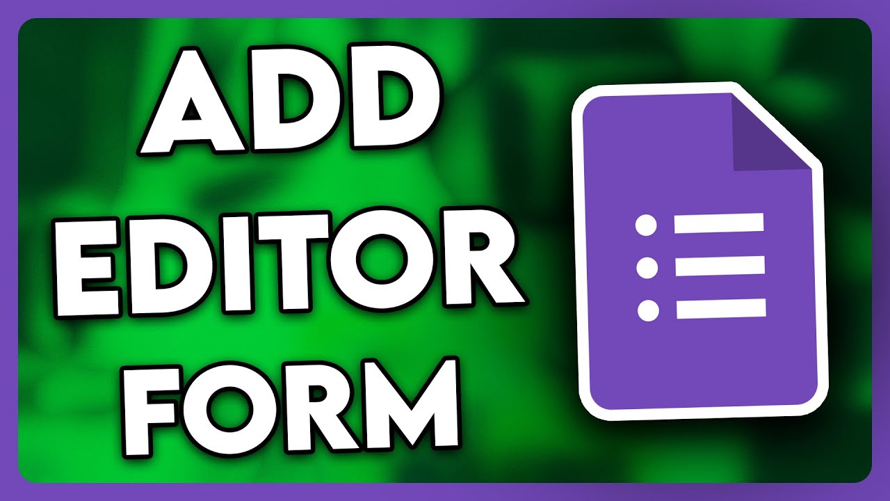How to Add Editor in Google Form (2025)