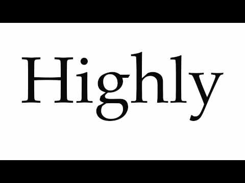 How to Pronounce Highly
