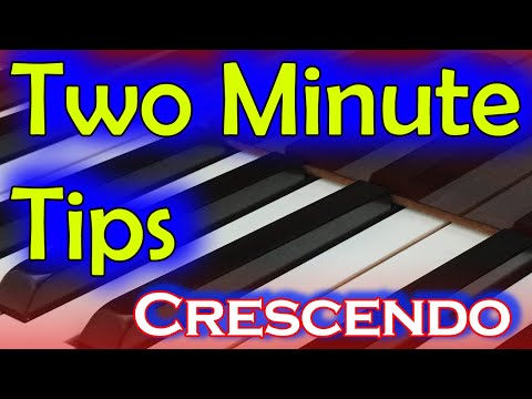 Two Minute Tip - Crescendo