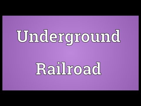 Underground Railroad Meaning