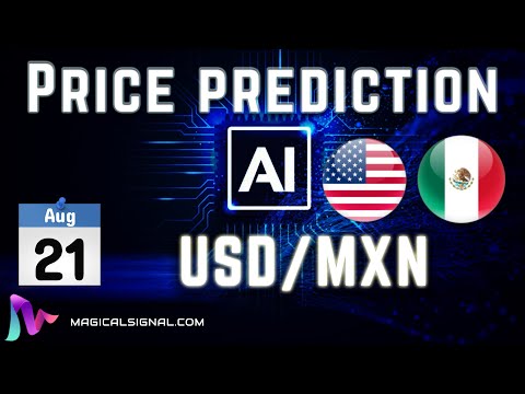 U.S. Dollar with Mexican Peso (USD/MXN) price prediction with AI | Aug 21