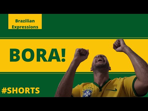Brazilian Expressions: Bora! #shorts