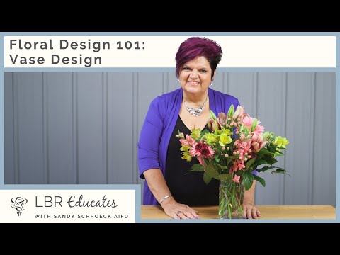 Floral Design 101 Vase Design | Floral Design Basics | LBR Educates