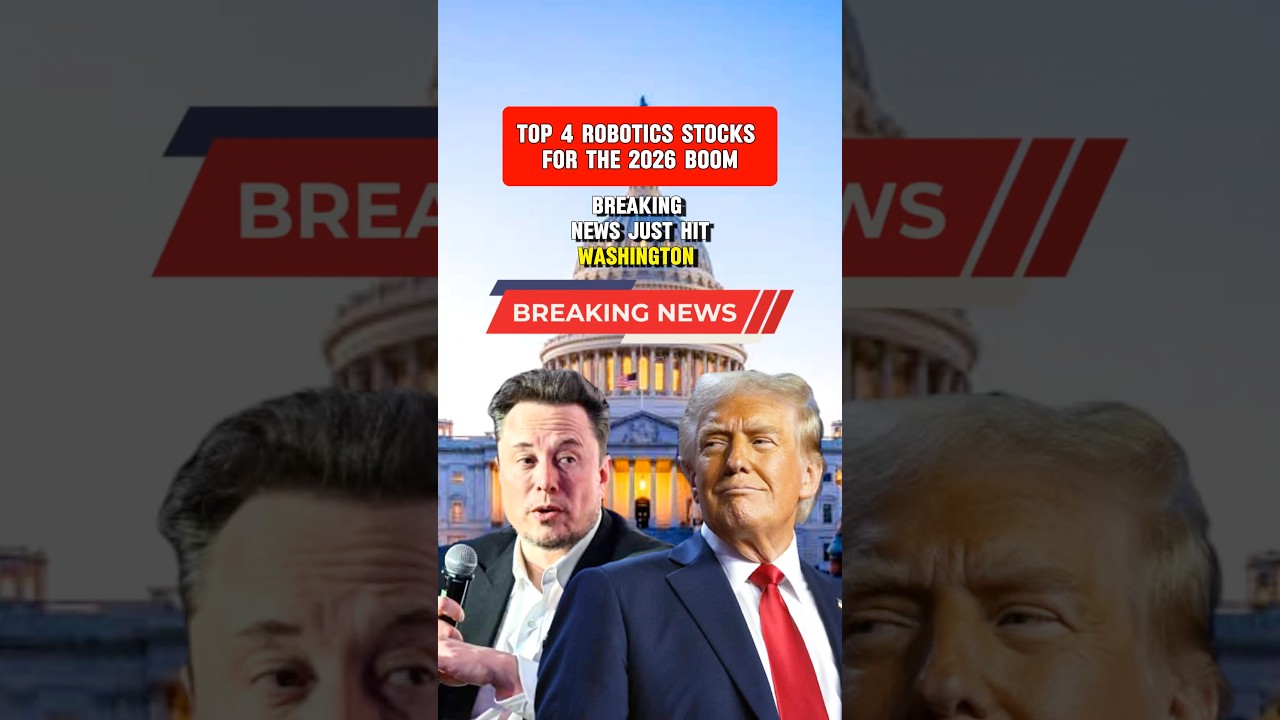 Top 4 Robotics Stocks For The 2026 Boom