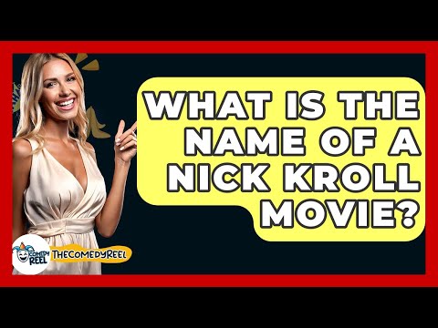 What Is the Name of a Nick Kroll Movie? - The Comedy Reel
