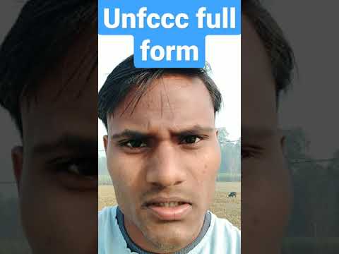 what's full form unfccc , unfccc ka full form kya hota hai what is unfccc in hindi