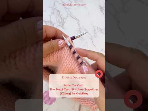 How To K2tog In Knitting Video Tutorial