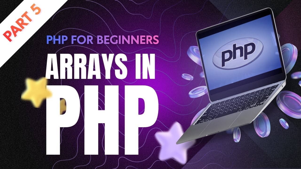 PHP Arrays for Beginners | Indexed, Associative & Array Functions Explained