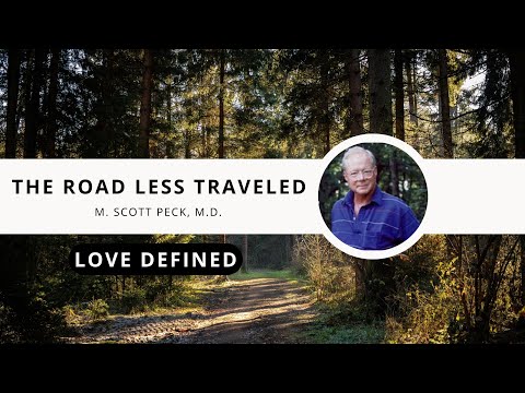 Love Defined | The Road Less Traveled by M. Scott Peck, M.D.