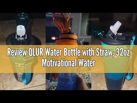 Review QLUR Water Bottle with Straw, 32oz Motivational Water Bottles with Time Marker to Drink, Trit