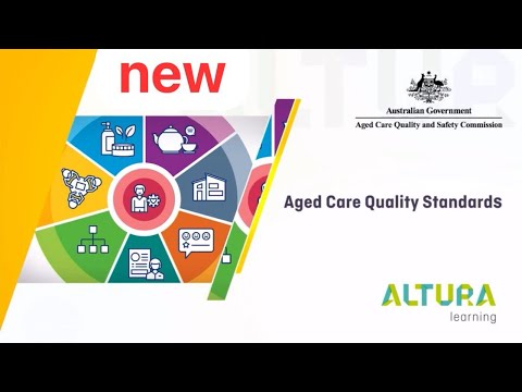 New Aged Care Quality Standards - Altura Learning