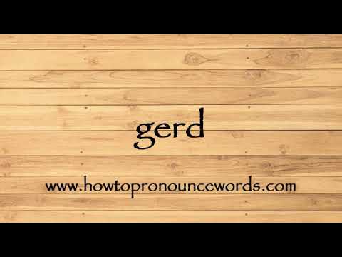 How To Pronounce gerd New Video