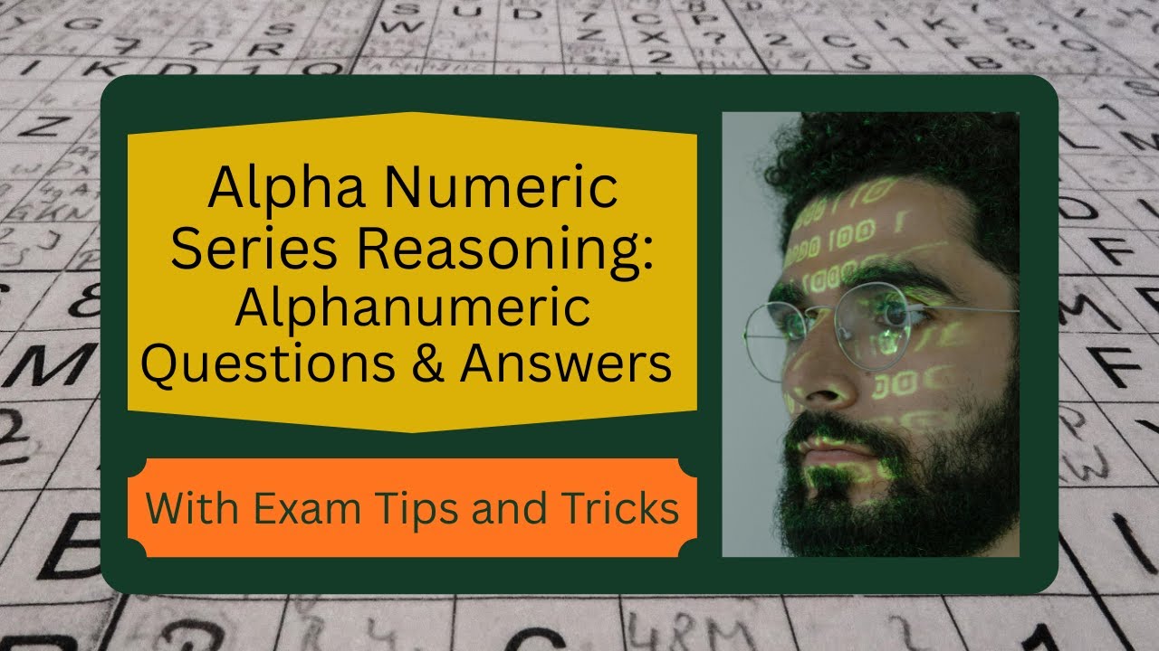 Alpha Numeric Series Reasoning: Alphanumeric Sequence Questions & Answers with Exam Tips and Tricks