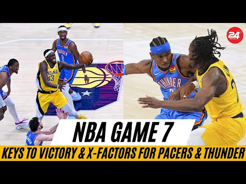 NBA Finals Game 7: KEYS TO VICTORY & X-FACTORS for Pacers & Thunder!