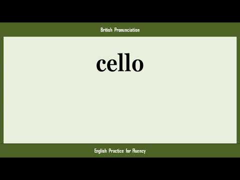 cello, How to Say or Pronounce CELLO in American, British, Australian English
