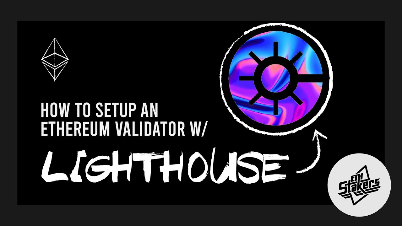 How To Setup a Lighthouse Validator Node