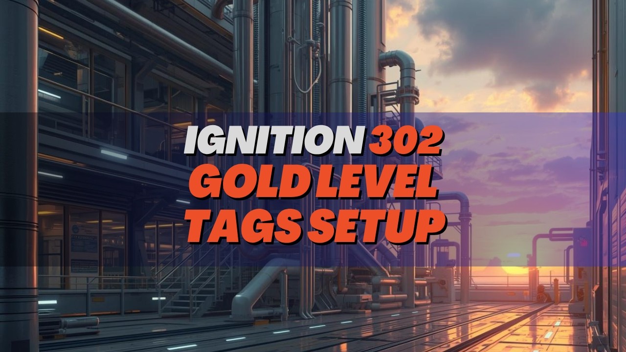 SCADA Forge - Ignition Training 302 - Tag Setup