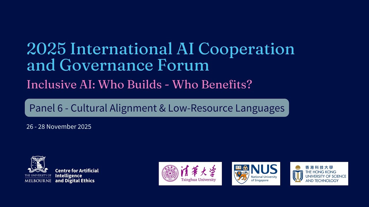 Panel 6: Cultural Alignment & Low-Resource Languages: Adapting LLMs for Diverse Cultures