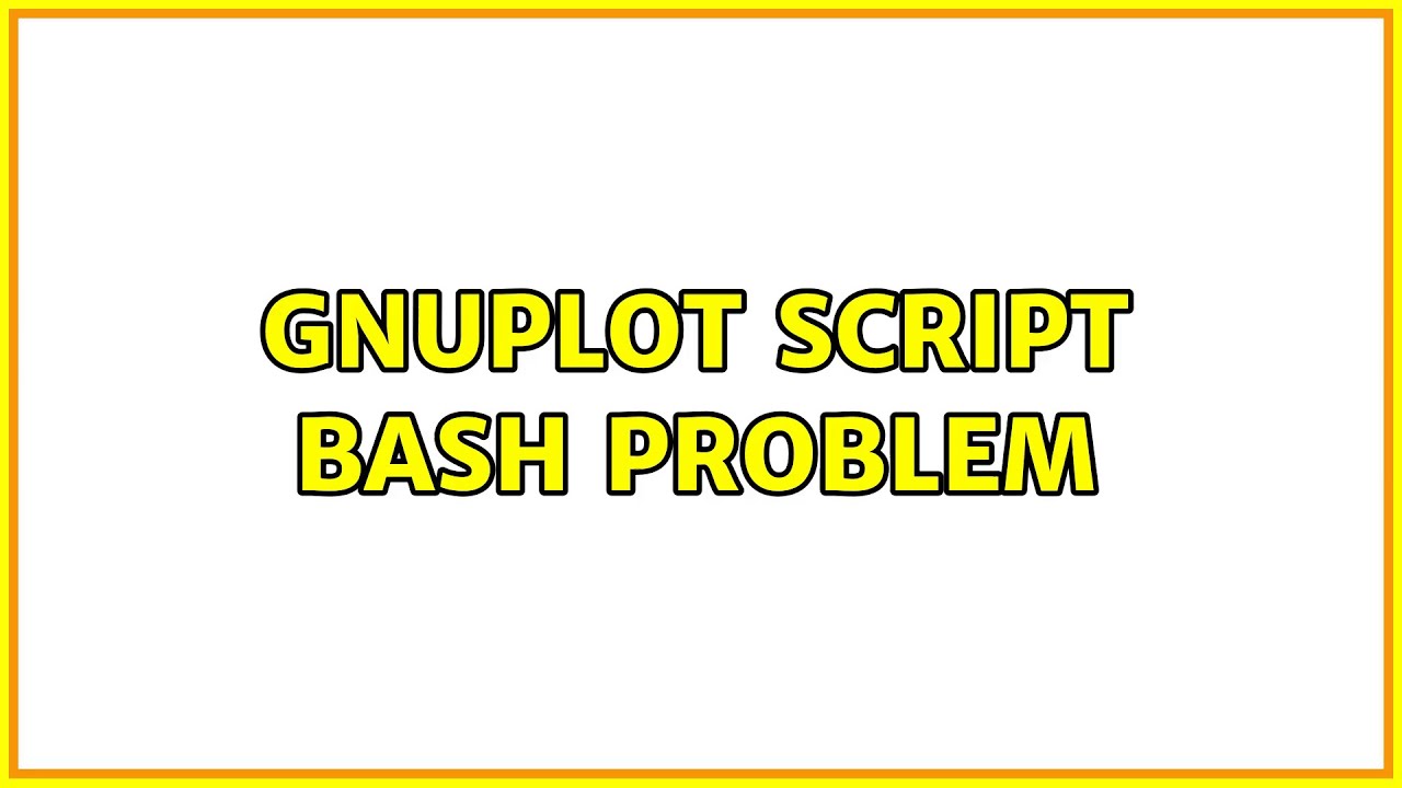 Gnuplot script bash problem
