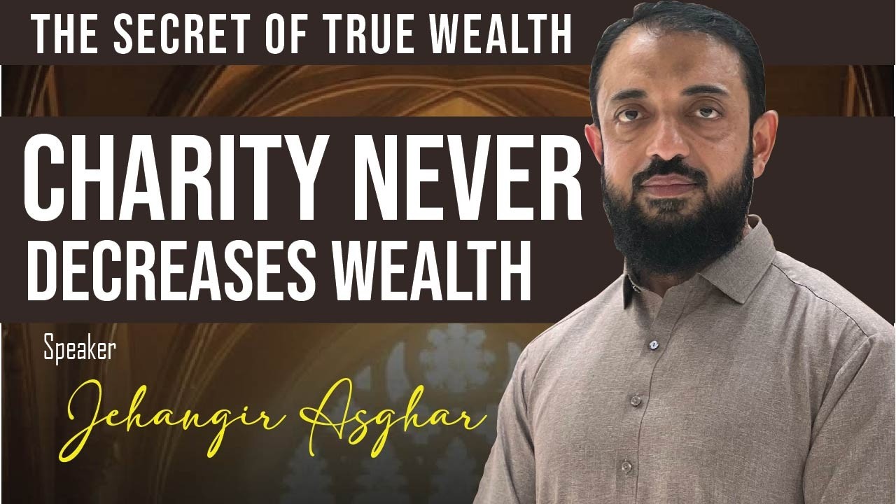 Charity Never Decreases Wealth | The Secret of True Richness | by Jehangir