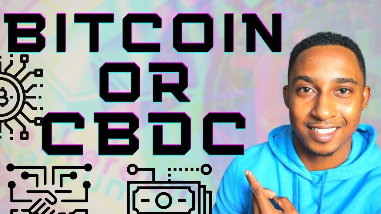 CBDC vs BITCOIN | What they are and how are they different.