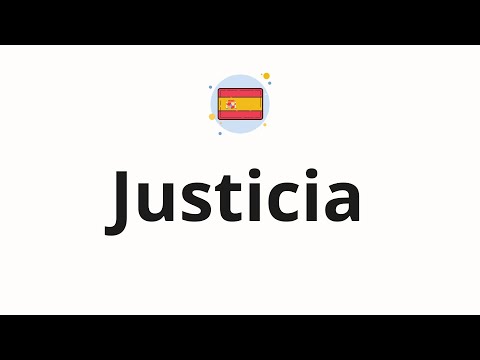How to pronounce Justicia