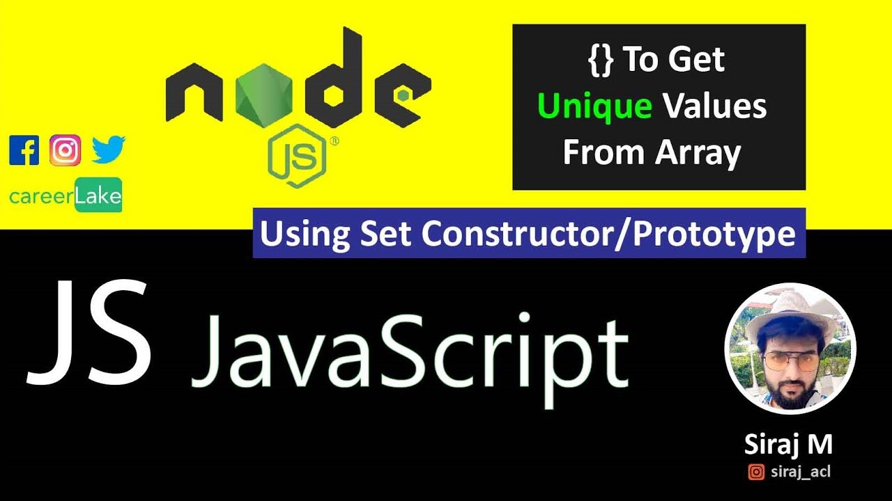 JavaScript to get unique values from array Using Set Constructor/Prototype  | Siraj M |