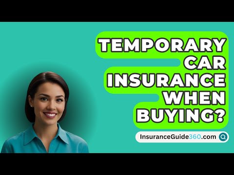 Temporary Car Insurance When Buying? - InsuranceGuide360.com
