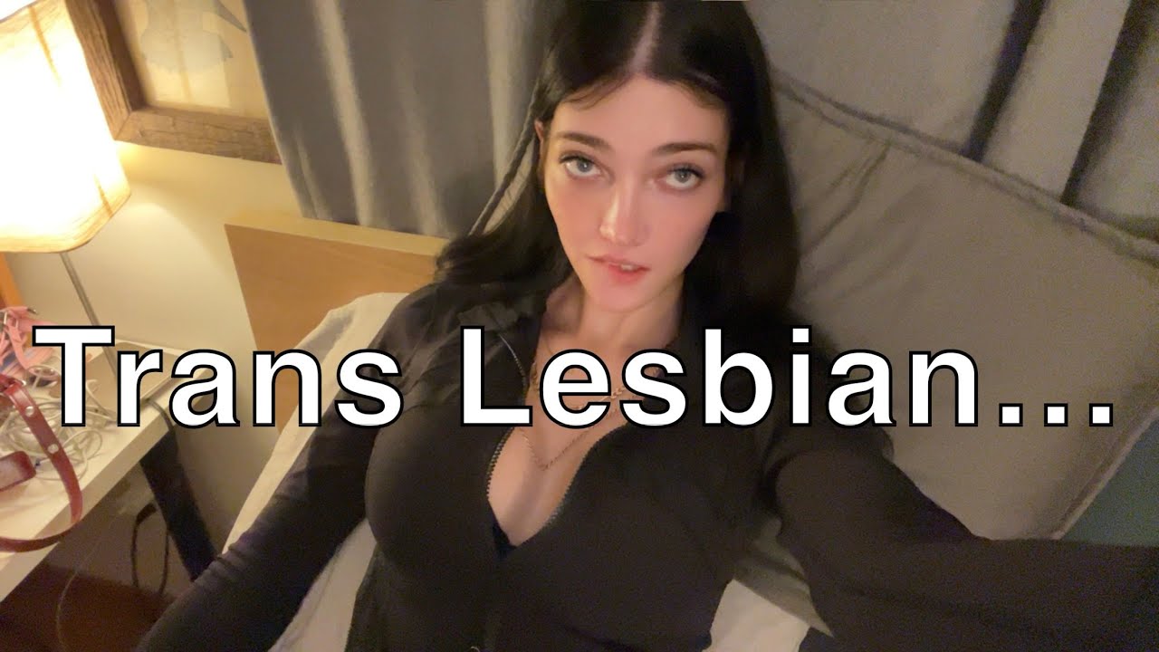 Being A Trans Lesbian 