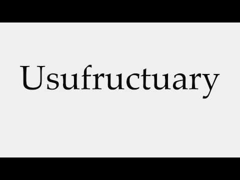 How to Pronounce Usufructuary