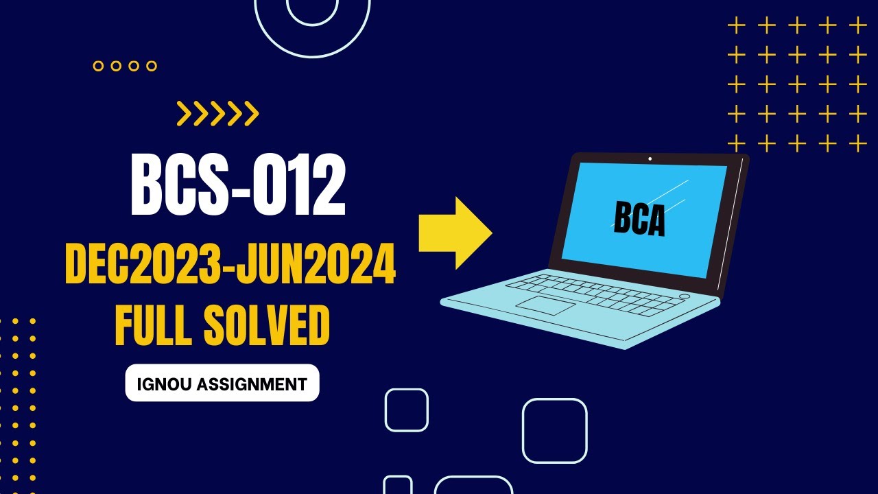 BCS-012 BCA| IGNOU SOLVED ASSIGNMENT | DEC2023 - JUN2024