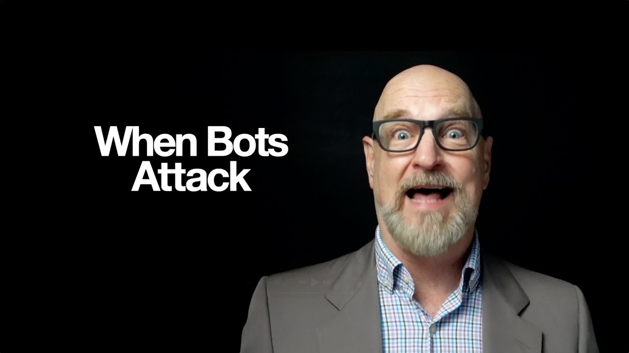 When Bots Attack!