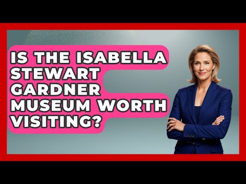 Is The Isabella Stewart Gardner Museum Worth Visiting? - United States Revealed