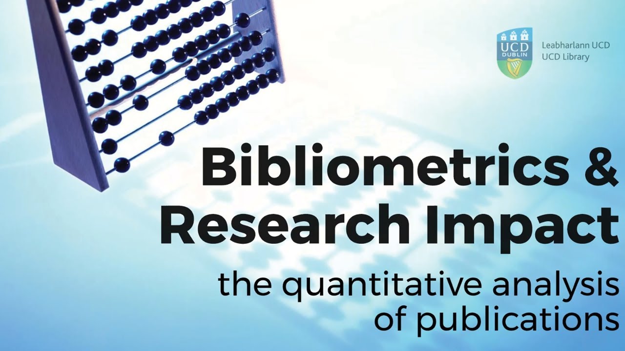 Bibliometrics and Research Impact